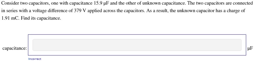SOLVED: Consider two capacitors.one with capacitance 15.9 uF and the other of unknown ...