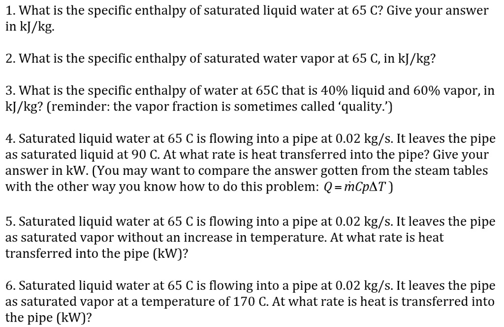 SOLVED: Use Steam Tables to Evaluate the following; 1. What is the ...
