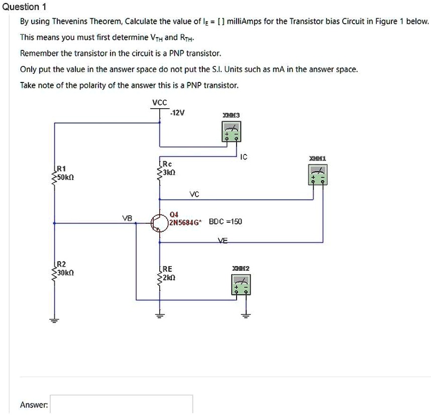 SOLVED: Question 1: By using Thevenin's Theorem, calculate the value of ...