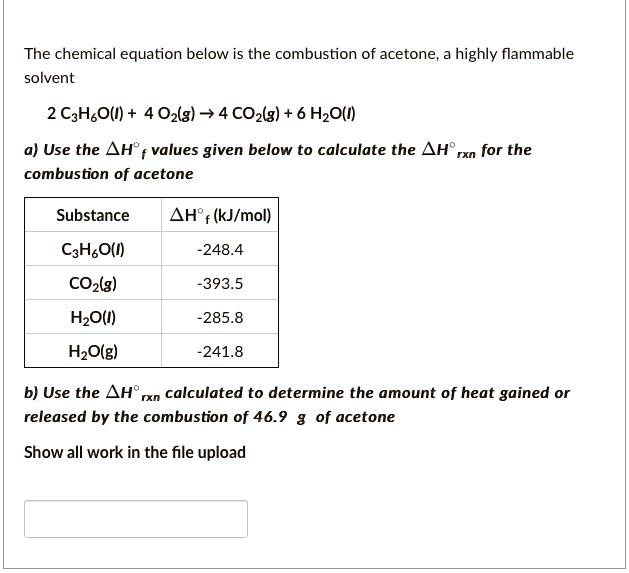 SOLVED: The chemical equation below is the combustion of acetone ...