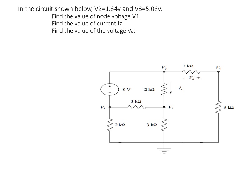 SOLVED: In the circuit shown below, V2 = 1.34V and V3 = 5.08V. Find the value of node voltage V1 ...