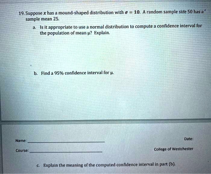 SOLVED:19.Suppose x has mound-shaped distribution with & = 10. A random ... SOLVED:19.Suppose x has mound-shaped distribution with & = 10. A random ...