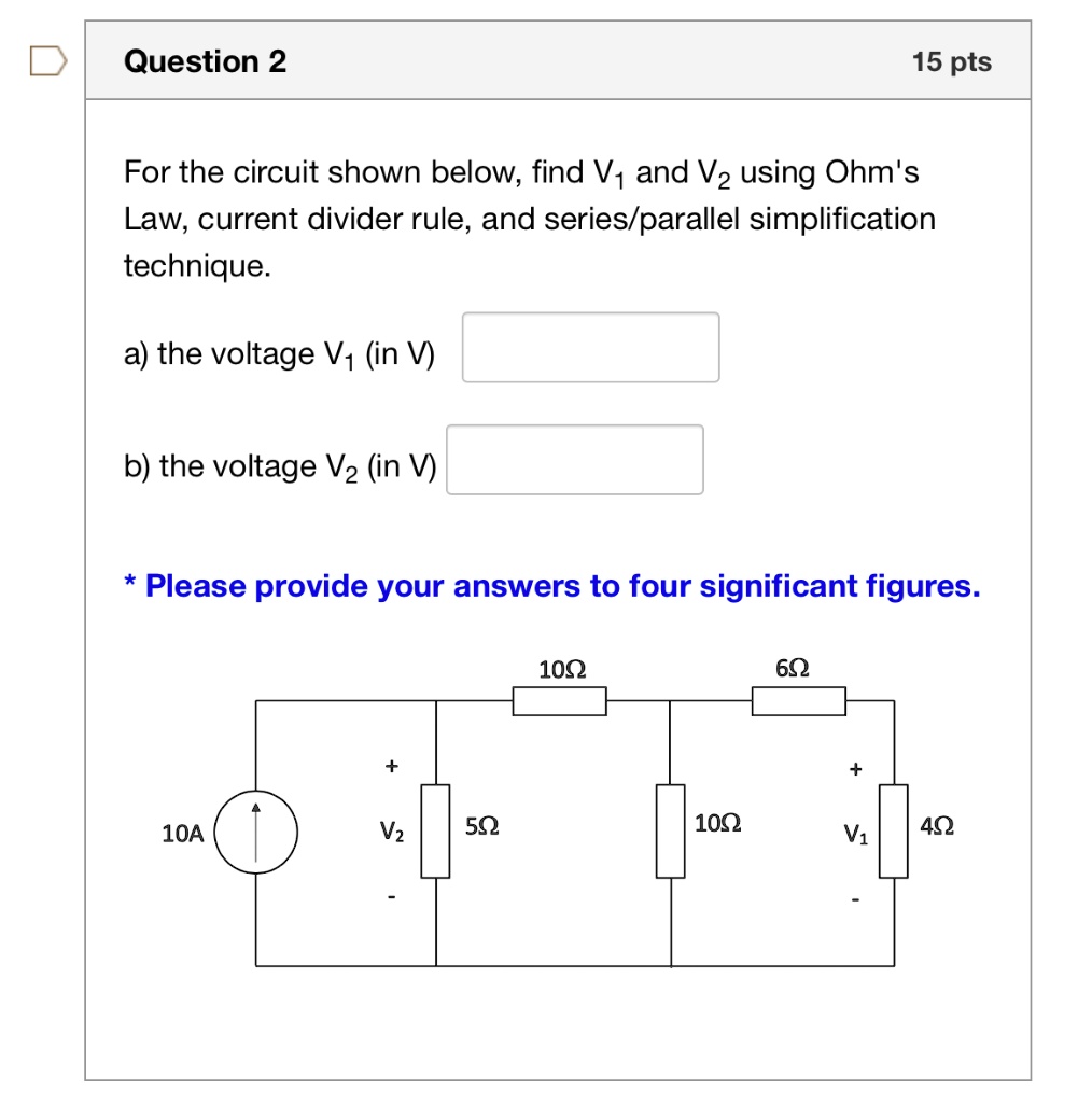 SOLVED: Question 2 15 pts For the circuit shown below, find V1 and Va using Ohm's Law, current ...