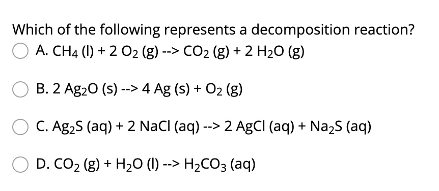 SOLVED:Which of the following represents a decomposition reaction? A ...