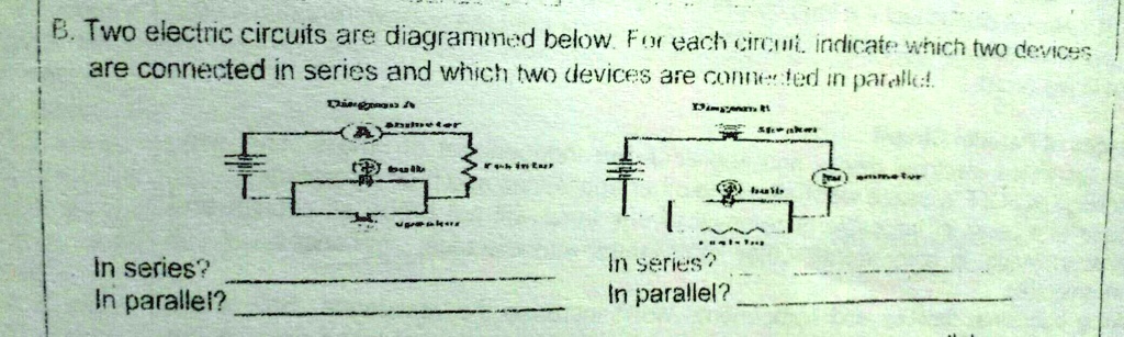 Two electric circuits are diagrammed below. For each circuit, indicate ...