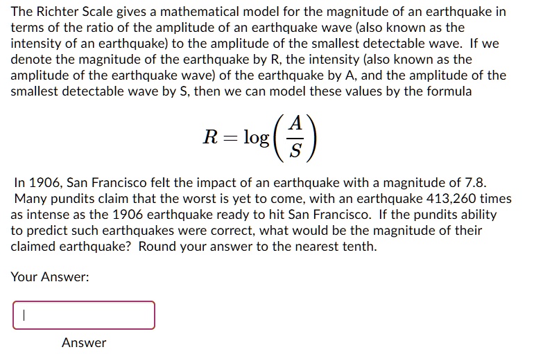 The Richter Scale gives a mathematical model for the magnitude of an ...