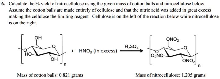 calculate the yield of nitrocellulose using the given mass of cotton ...