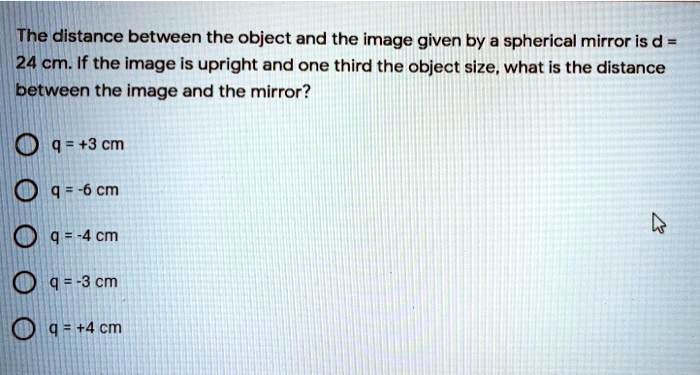 SOLVED: The distance between the object and the image given by a ...