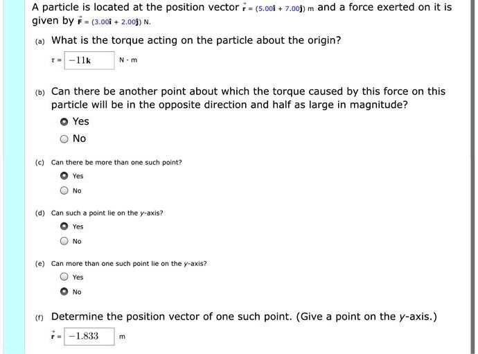 SOLVED: The particle is located at the position vector (5.00i, 0.00j ...