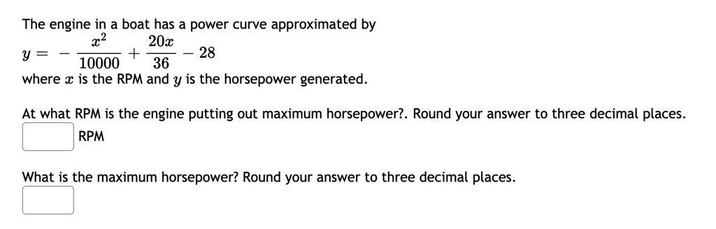 The engine in a boat has a power curve approximated by y