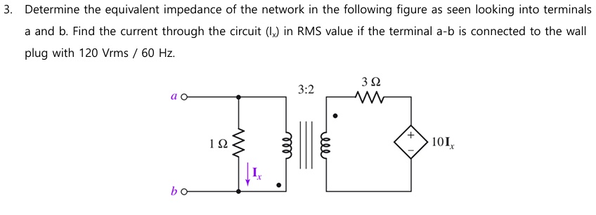 [GET ANSWER] 3 determine the equivalent impedance of the network in the ...
