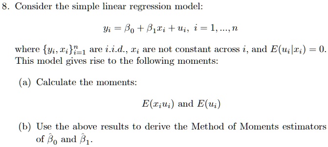 consider the simple linear regression model calculate the moments use the above results to ...