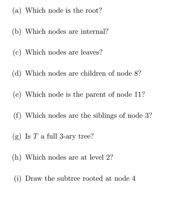 SOLVED: Which node is the root? Which nodes are internal? Which nodes ...