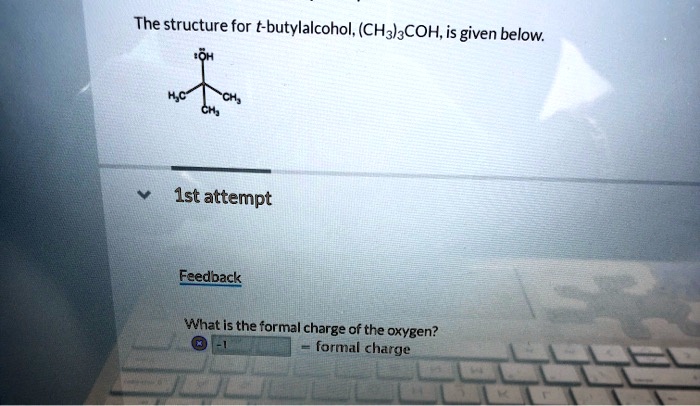 SOLVED: The structure for t-butyl alcohol (CH3COH) is given below: CH3 ...