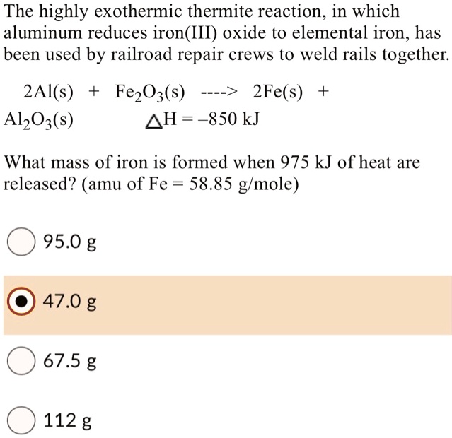 Solved The Highly Exothermic Thermite Reaction In Which Aluminum