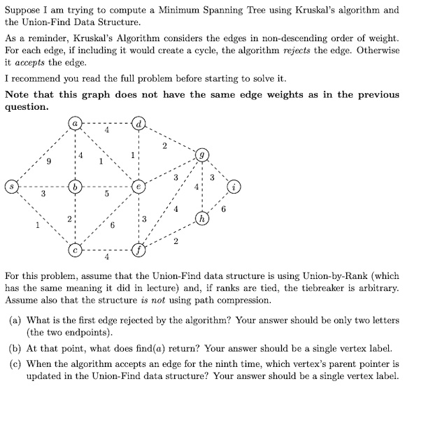 SOLVED: Minimum Spanning Trees Suppose I am trying to compute a Minimum ...