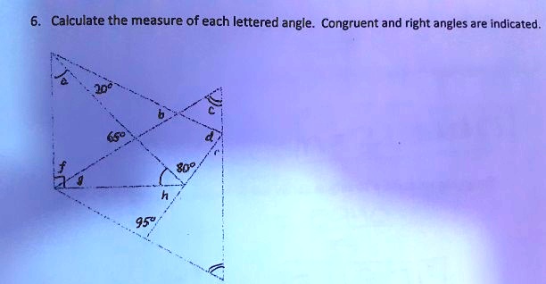 SOLVED: Calculate the measure of each lettered angle: Congruent and right angles are indicated 958