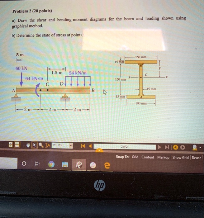 SOLVED: Problem 2 (20 points) a) Draw the shear and bending-moment diagrams for the beam and ...