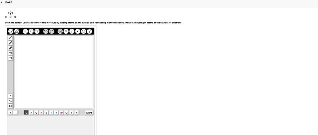 Part B Ddoto H C H Draw The Correct Lewis Structure Of This Molecule By
