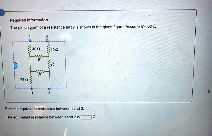 SOLVED: Required information The pin diagram of a resistance array is shown in the given figure ...