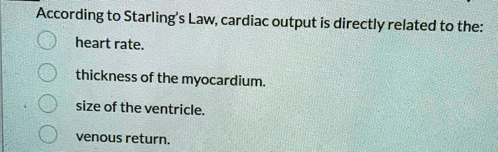 According to Starling's Law, cardiac output is directly related to the ...