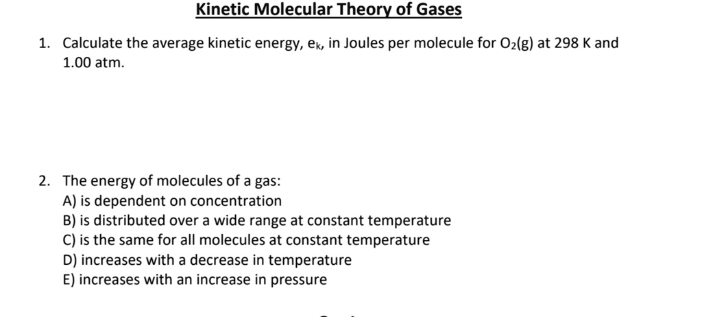 SOLVED: Kinetic Molecular Theory of Gases Calculate the average kinetic ...