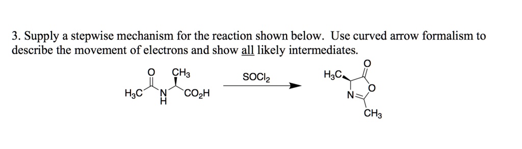 SOLVED: Supply a stepwise mechanism for the reaction shown below. Use curved arrow formalism to ...