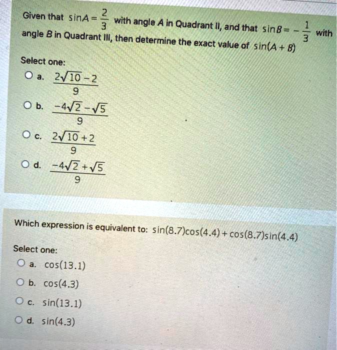 given that sina 2 with angle a in quadrant il and that sinb angle 8in quadrant ill then ...