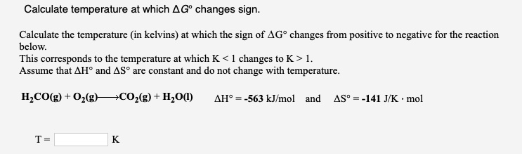 calculate temperature at which 4g changes sign calculate the ...