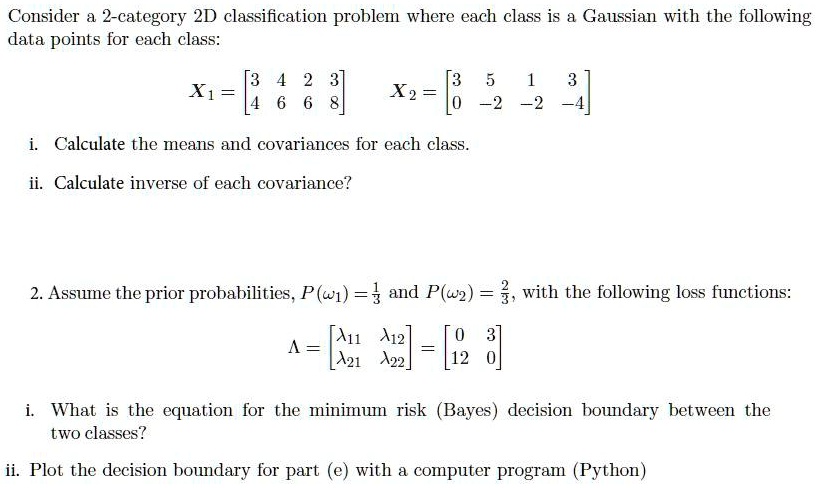 Consider a 2-category 2D classification problem where each class is a Gaussian with the ...