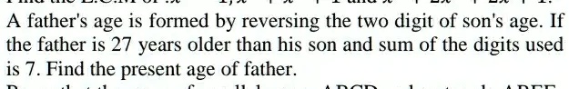 SOLVED: A father's age is formed by reversing the two digit of son's ...
