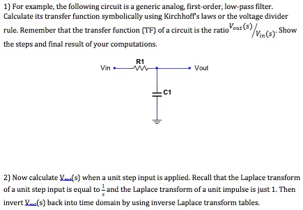 SOLVED: For example, the following circuit is a generic analog, first-order, low-pass filter ...