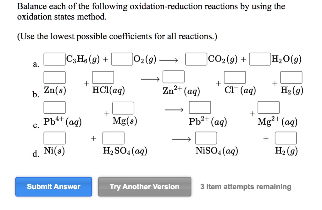 SOLVED: Balance each of the following oxidation-reduction reactions by ... SOLVED: Balance each of the following oxidation-reduction reactions by ...