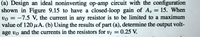 SOLVED: Design an ideal noninverting op-amp circuit with the configuration shown in Figure 9.15 ...