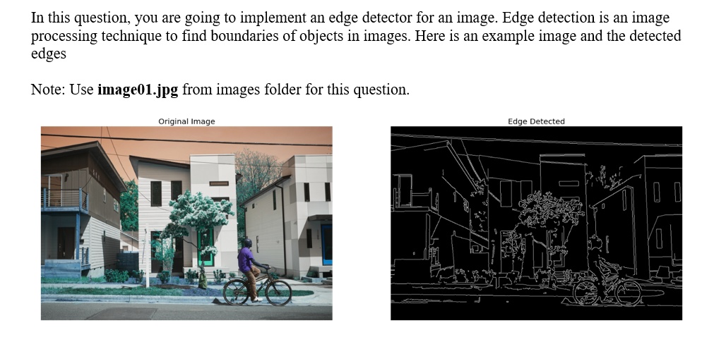 In this question, you are going to implement an edge detector for an image. Edge detection is an ...