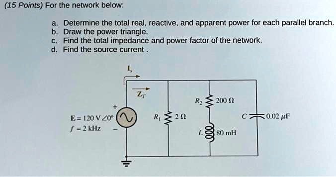 SOLVED: Texts: 15 Points For the network below: a. Determine the total real, reactive, and ...