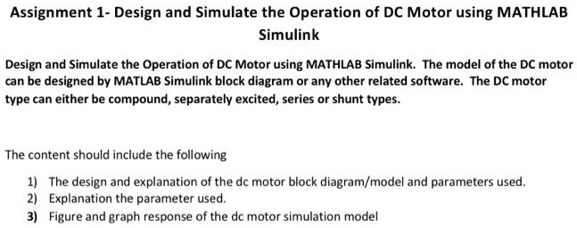 SOLVED: Assignment 1 - Design and Simulate the Operation of DC Motor using MATLAB Simulink ...