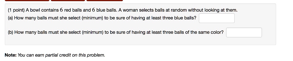 (1 point) A bowl contains 6 red balls and 6 blue balls. A woman selects ...