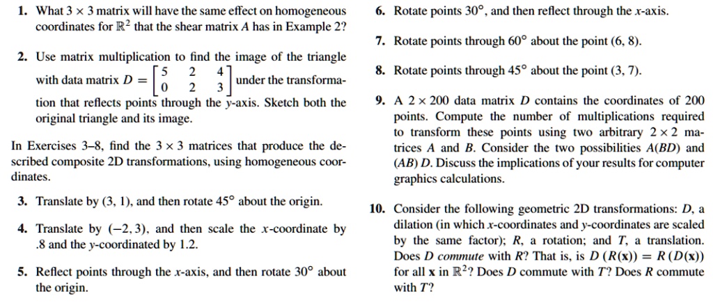 SOLVED:What 3 x 3 matrix will have the same effect on homogeneous ...
