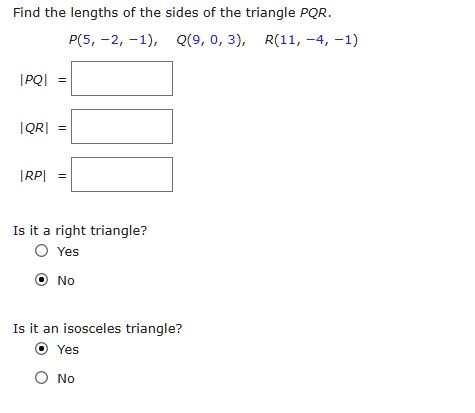 find the lengths of the sides of the triangle pqr p5 2 1 q9 0 3 r11 4 1 ...