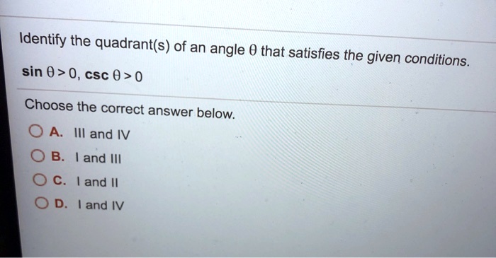 Identify the quadrants of an angle 0 that satisfies the...