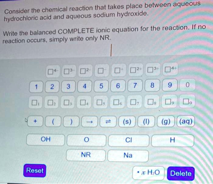 consider the chemical reaction that takes place between aqueous hydrochloric acid and aqueous ...