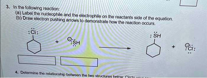 VIDEO solution: In the following reaction, label the nucleophile and ...
