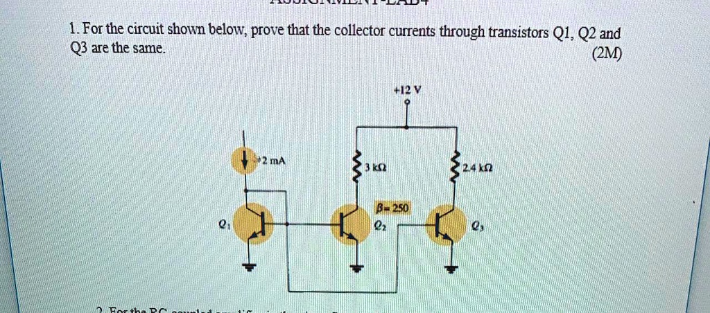 SOLVED: For the circuit shown below, prove that the collector currents through transistors Q1 ...