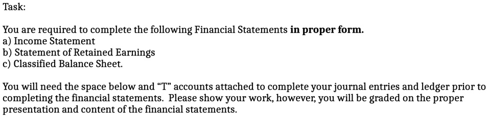 Task: You are required to complete the following Financial Statements ...