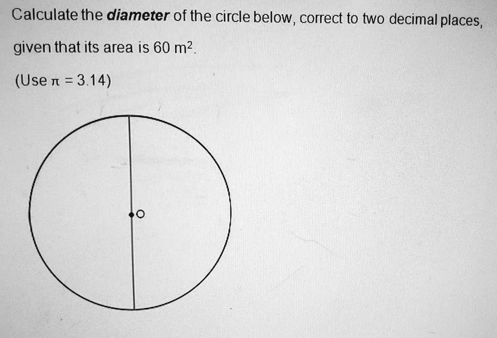 SOLVED: Calculate the diameter of the circle below, correct to two ...