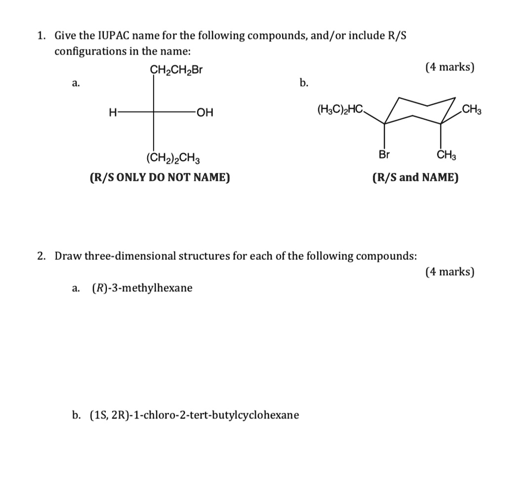 SOLVED: Give the IUPAC name for the following compounds, and/or include R/S configurations in ...