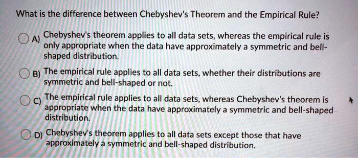 SOLVED: What is the difference between Chebyshev's Theorem and the ... SOLVED: What is the difference between Chebyshev's Theorem and the ...