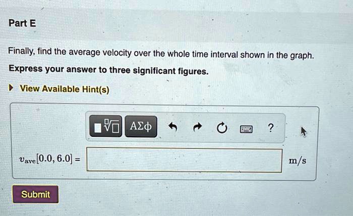 part e finally find the average velocity over the whole time interval ...