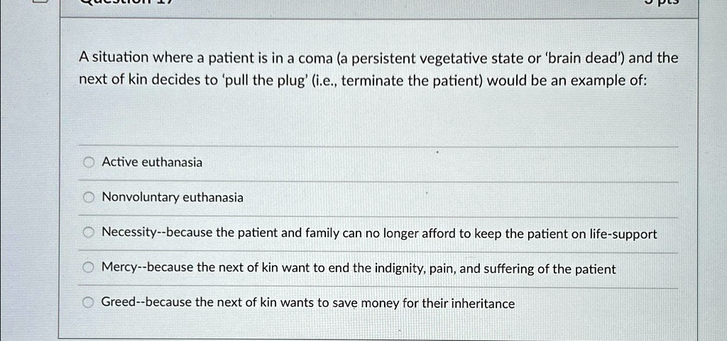 SOLVED: A situation where a patient is in a coma (a persistent ...